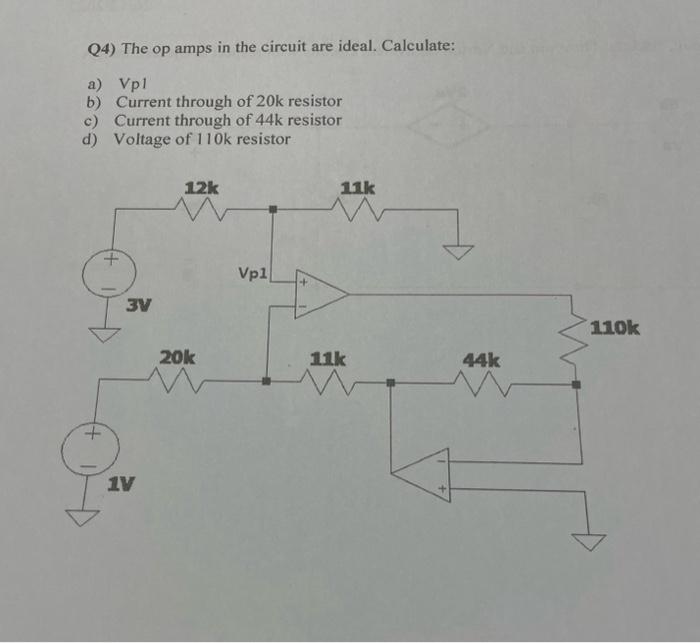 Solved Q4) The op amps in the circuit are ideal. Calculate: | Chegg.com