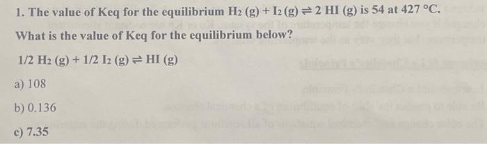 Solved 1. The value of Keq for the equilibrium \\( | Chegg.com