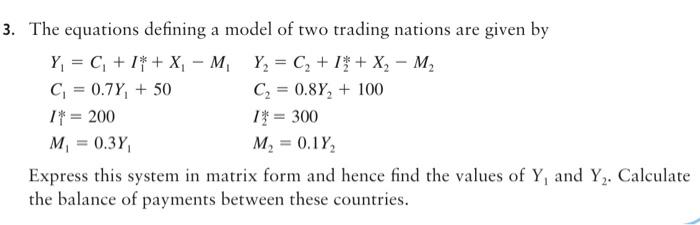 Solved 3. The equations defining a model of two trading | Chegg.com