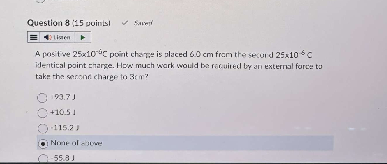 Solved Question 8 (15 ﻿points) ﻿Saved A positive 25×10-6C | Chegg.com