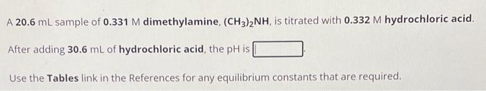 Solved A 20.6 mL sample of 0.331M dimethylamine, (CH3)2NH, | Chegg.com