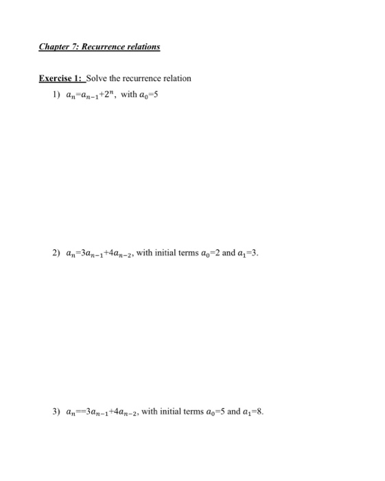 Solved Chapter 7: Recurrence relations Exercise 1: _Solve | Chegg.com