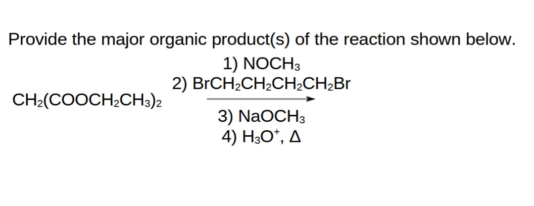Solved Provide the major organic product(s) ﻿of the reaction | Chegg.com