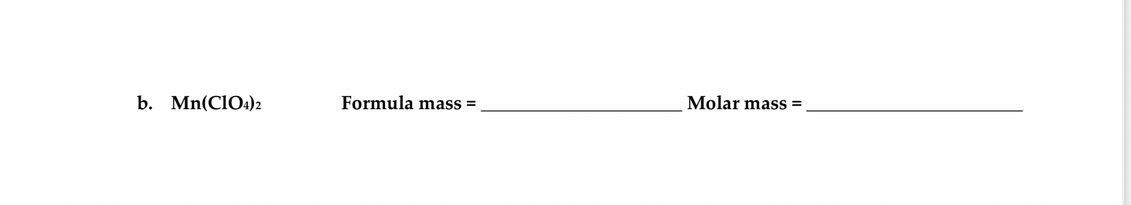 Solved b. Mn(ClO4)2 ﻿Formula mass =Molar mass = | Chegg.com