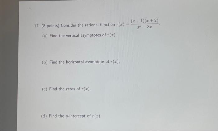 Solved 17. (8 points) Consider the rational function | Chegg.com