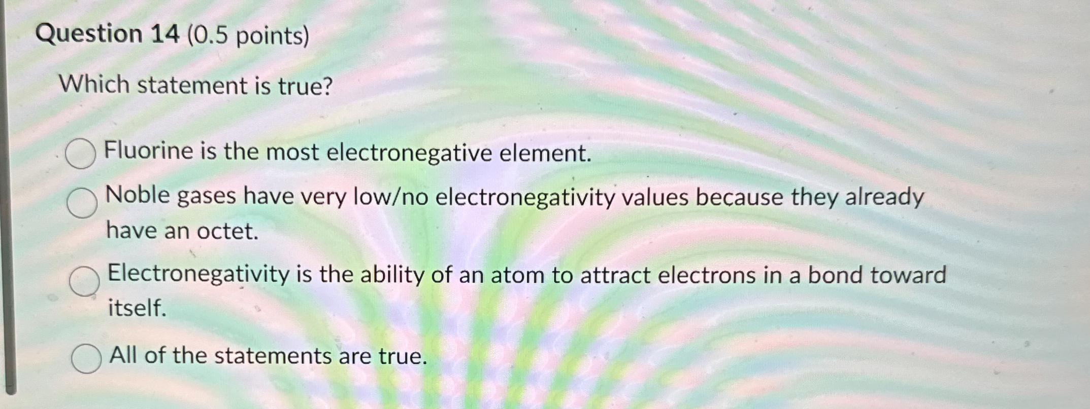 Solved Question 14 ( 0.5 ﻿points)Which statement is | Chegg.com