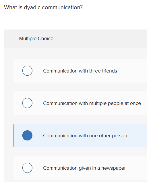 Solved What is dyadic communication?Multiple | Chegg.com