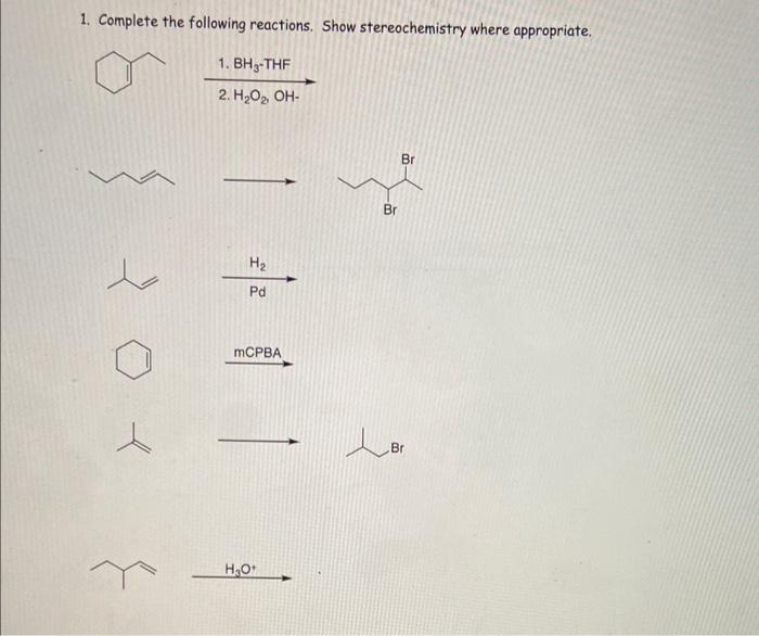 Solved 1. Complete the following reactions. Show | Chegg.com