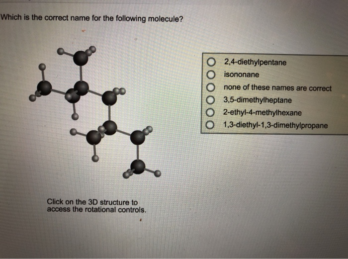 Solved Which is the correct name for the following molecule? | Chegg.com