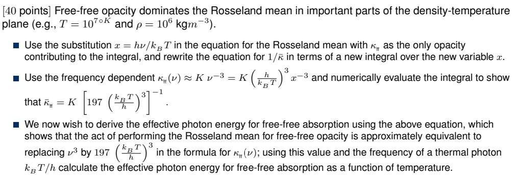 Solved [40 points] Free-free opacity dominates the Rosseland | Chegg.com