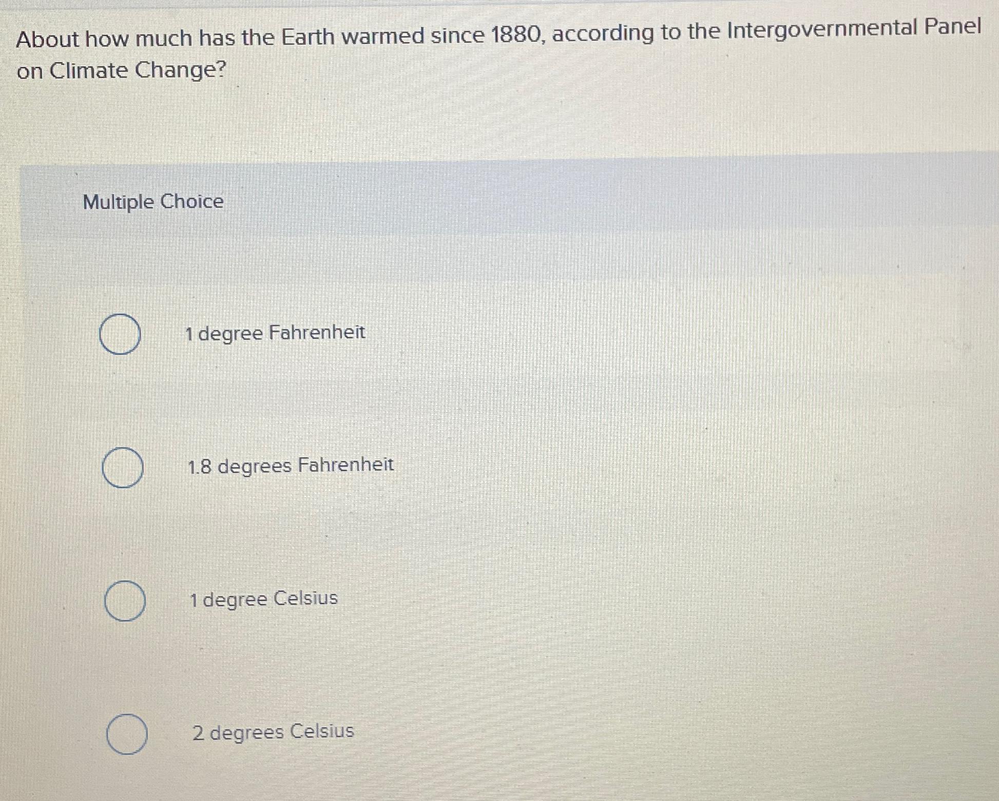 Solved About how much has the Earth warmed since 1880, | Chegg.com