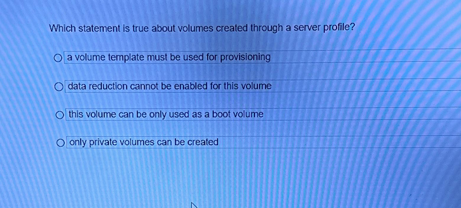 Solved Which statement is true about volumes created through | Chegg.com