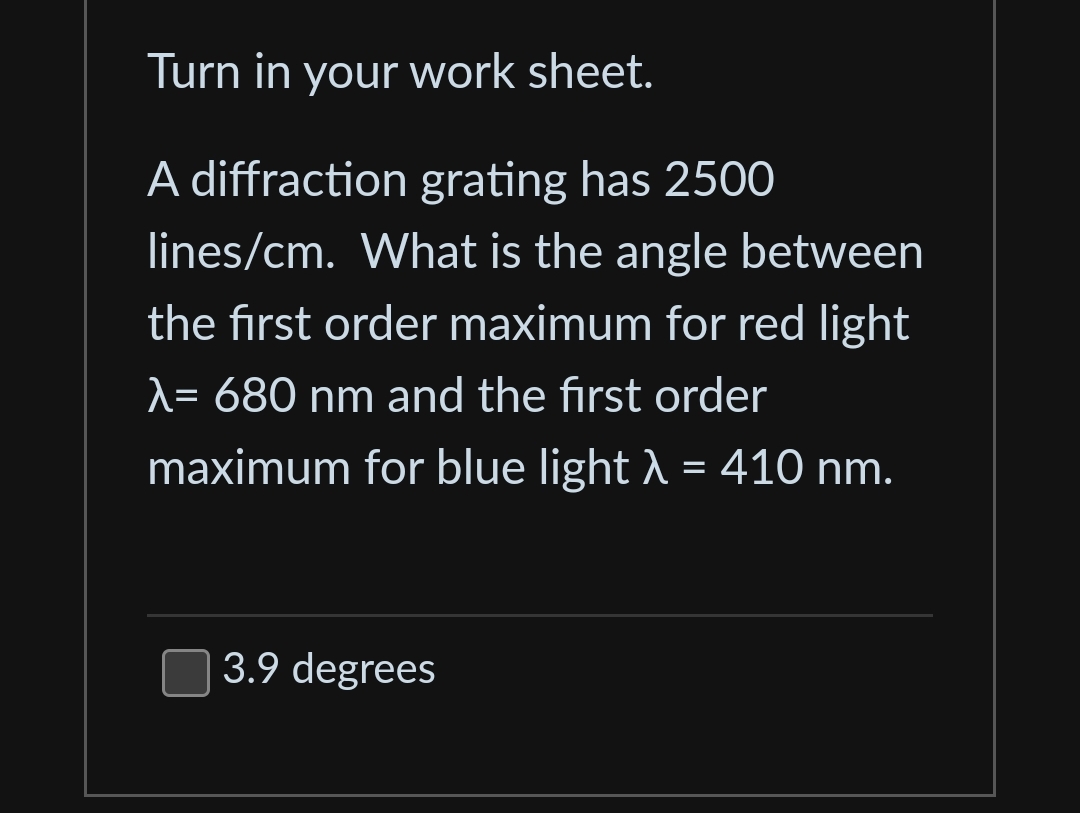 Solved Turn in your work sheet.A diffraction grating has | Chegg.com