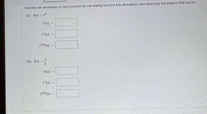 Solved Find the nth derivative of each function by | Chegg.com