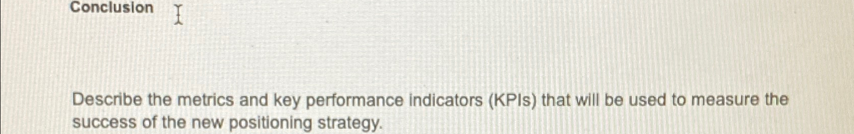 Solved Describe the metrics and key performance indicators | Chegg.com
