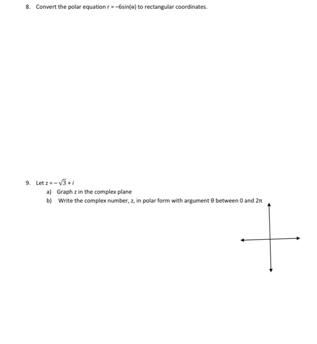 Solved 8. Convert the polar equation r=-6sin(e) to | Chegg.com