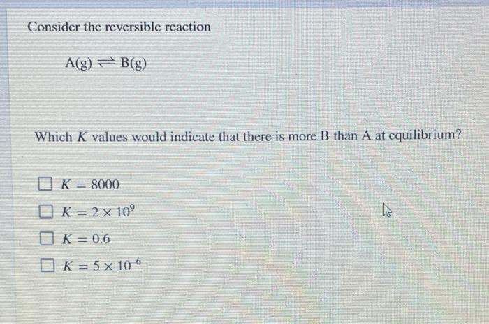 Solved which K values would indicate that there is more than | Chegg.com