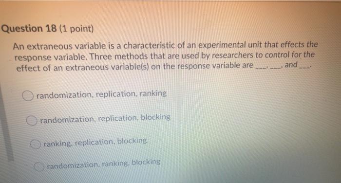 Solved Question 18 (1 point) An extraneous variable is a | Chegg.com
