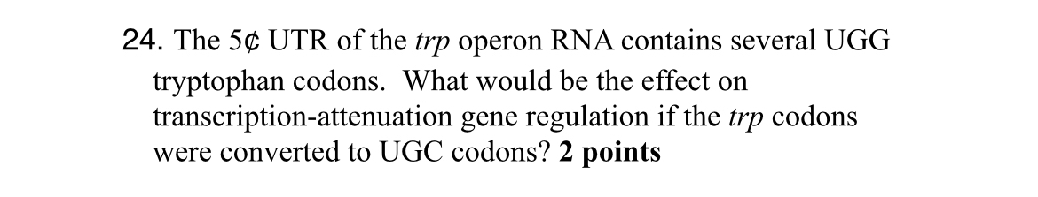 Solved The 5ф ﻿UTR of the trp operon RNA contains several | Chegg.com