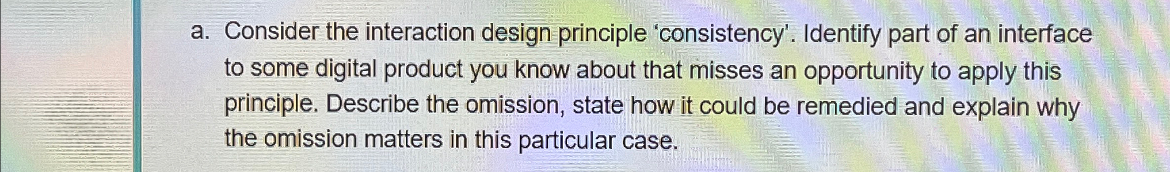 Solved a. ﻿Consider the interaction design principle | Chegg.com