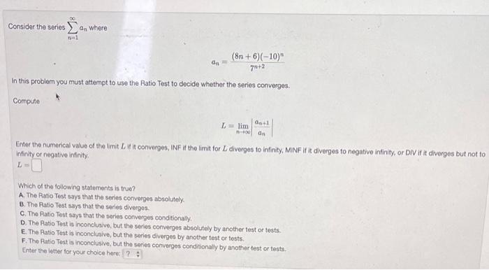 Solved Consider the series ∑n=1∞an where an=7n+2(8n+6)(−10)n | Chegg.com