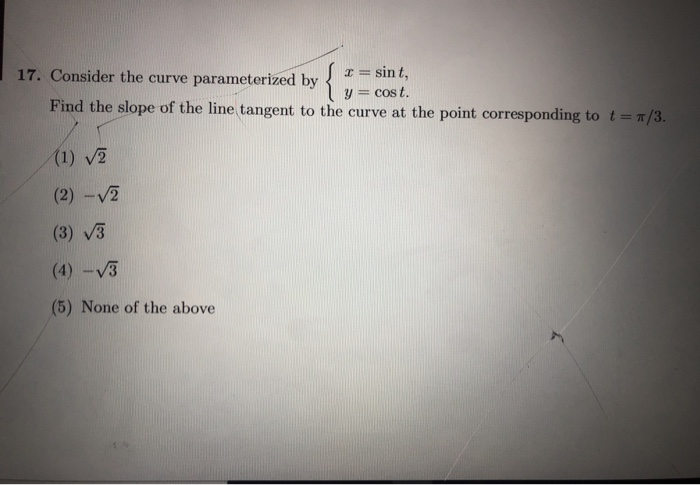 Solved 17. Consider the curve parameterized by y=cost. Find | Chegg.com