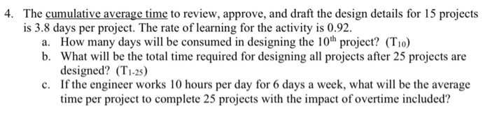 Solved 4. The cumulative average time to review, approve, | Chegg.com
