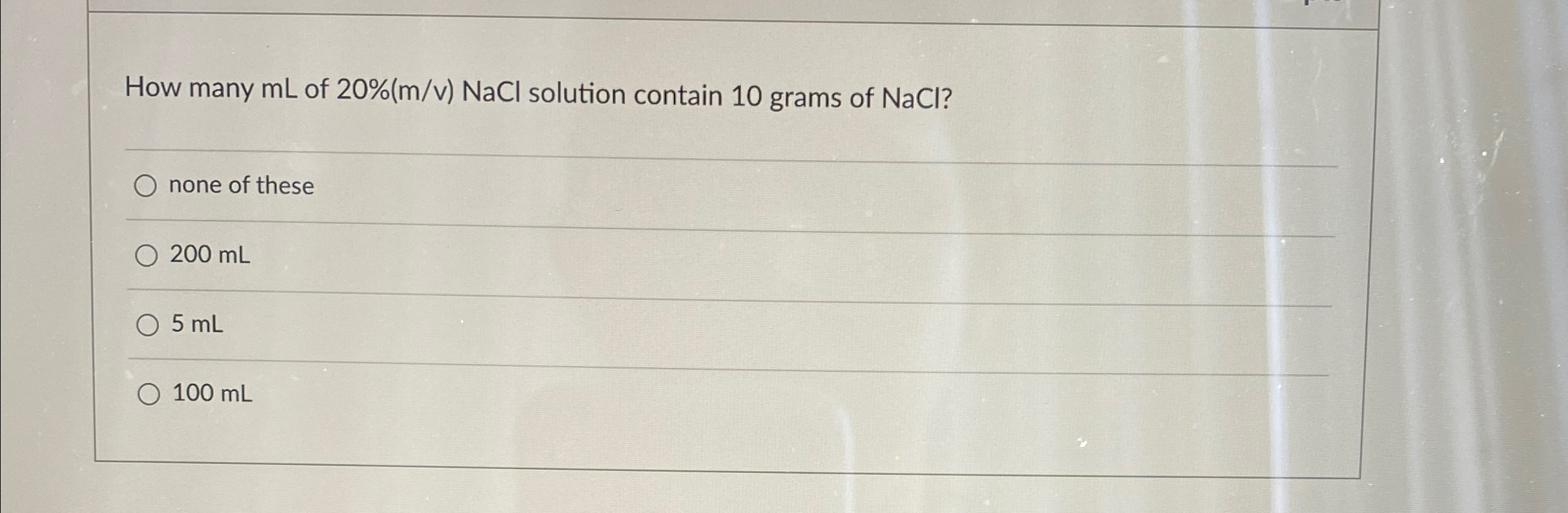 Solved How many mL ﻿of 20%(mv)NaCl ﻿solution contain 10 | Chegg.com