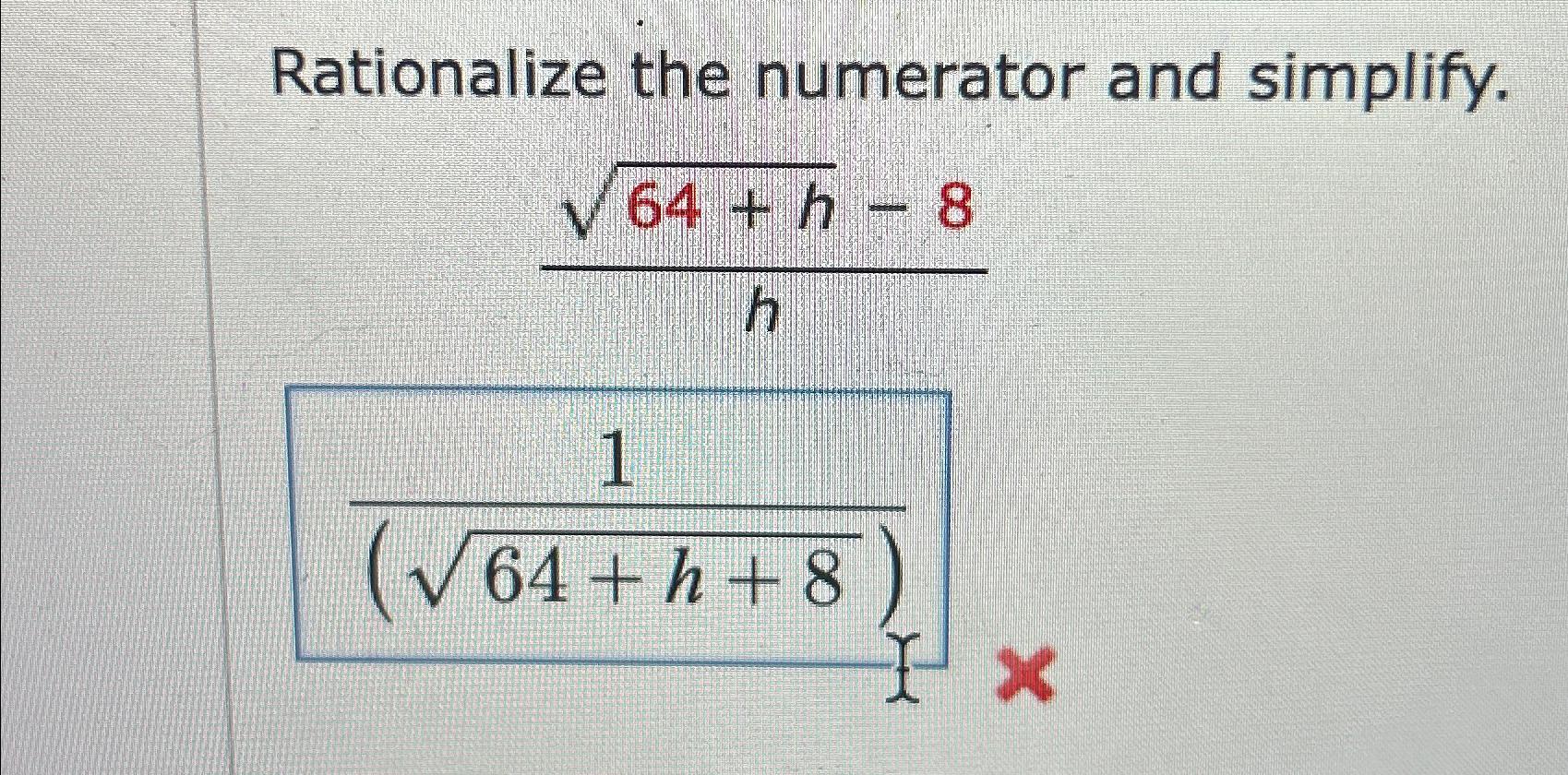 Solved Rationalize the numerator and simplify.64+h2-8h | Chegg.com