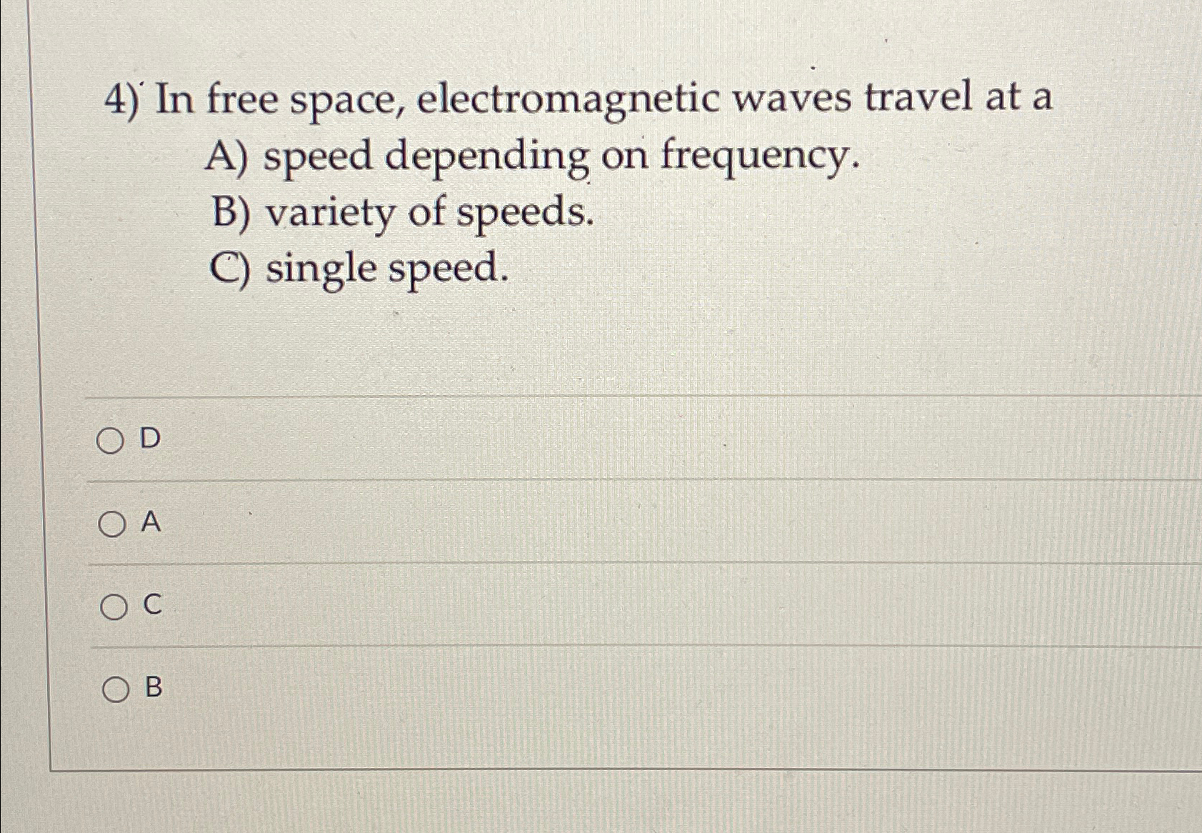 Solved In free space, electromagnetic waves travel at aA) | Chegg.com