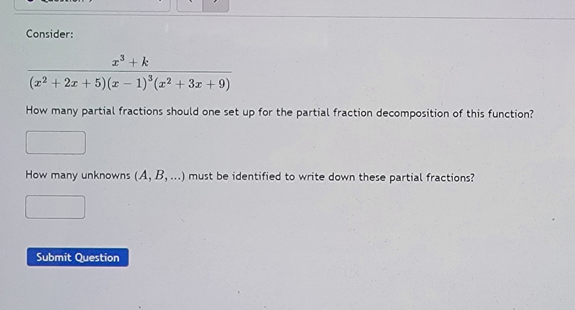 Solved Consider:x3+k(x2+2x+5)(x-1)3(x2+3x+9)How many partial | Chegg.com