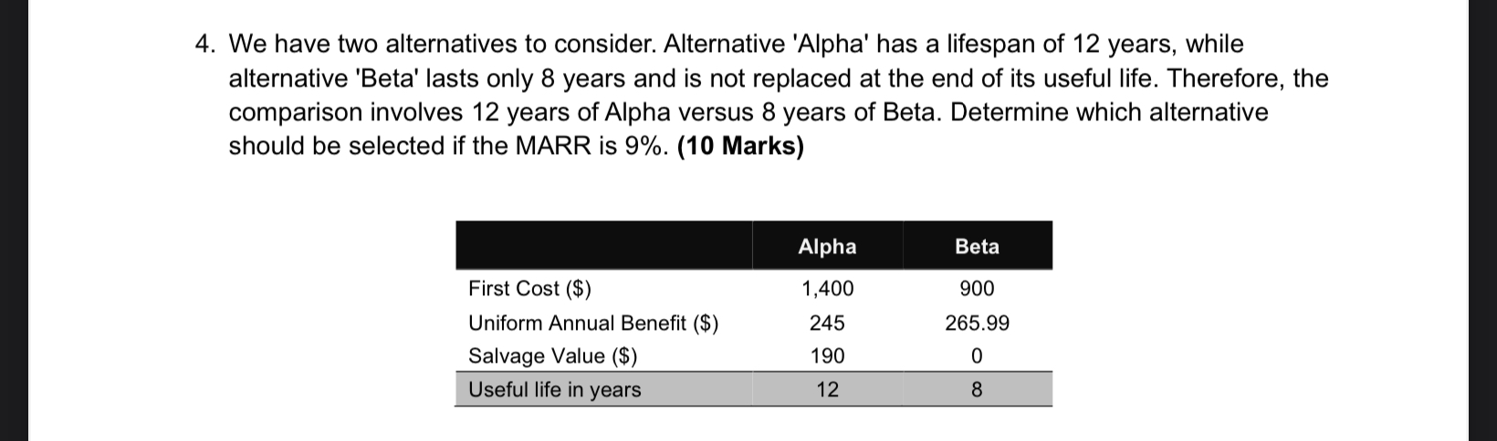 Solved We have two alternatives to consider. Alternative | Chegg.com