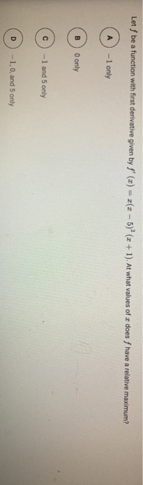 Solved Let f be a function with first derivative given by | Chegg.com