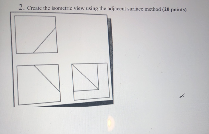 Solved 2. Create the isometric view using the adjacent | Chegg.com