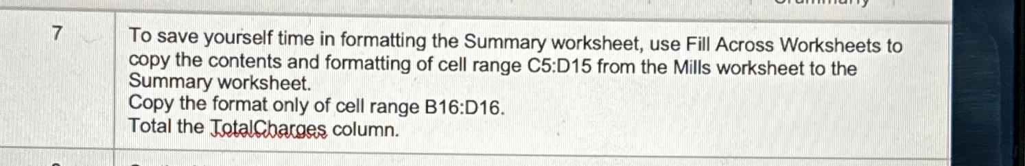 Solved 7To save yourself time in formatting the Summary | Chegg.com