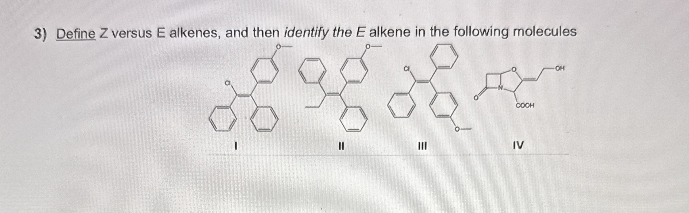 Solved Define Z ﻿versus E ﻿alkenes, and then identify the E | Chegg.com