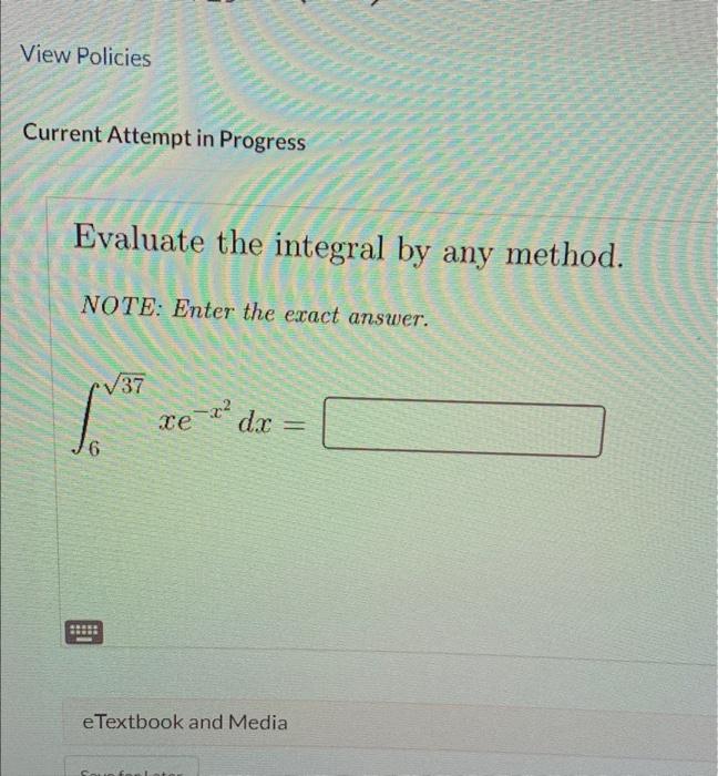 Solved View Policies Current Attempt in Progress Evaluate | Chegg.com