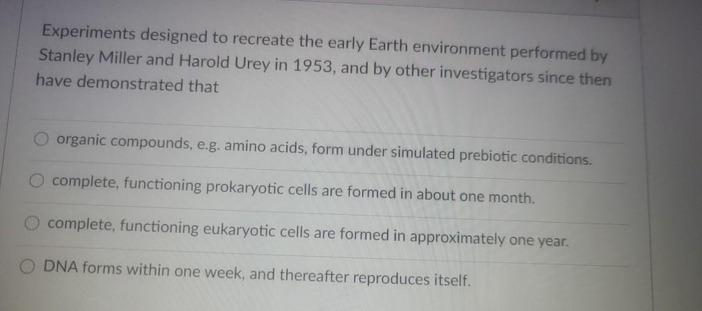 Solved Experiments designed to recreate the early Earth | Chegg.com