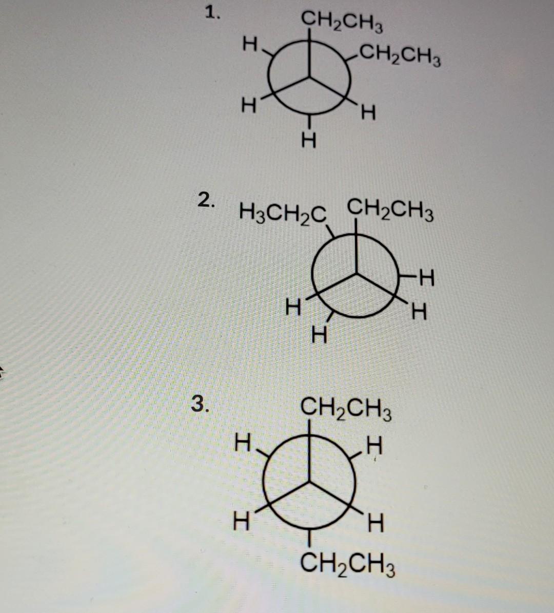 1. CH2CH3 CH2CH3 H. H H H 2. H3CH2C CH2CH3 -Н HY H | Chegg.com