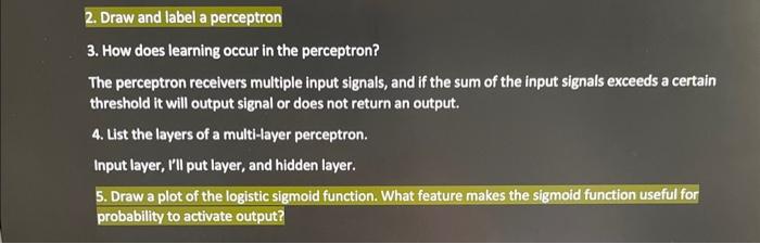 Solved 2. Draw and label a perceptron 3. How does learning | Chegg.com