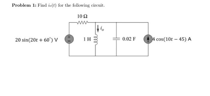 Solved Problem 1: Find io(t) for the following circuit. | Chegg.com