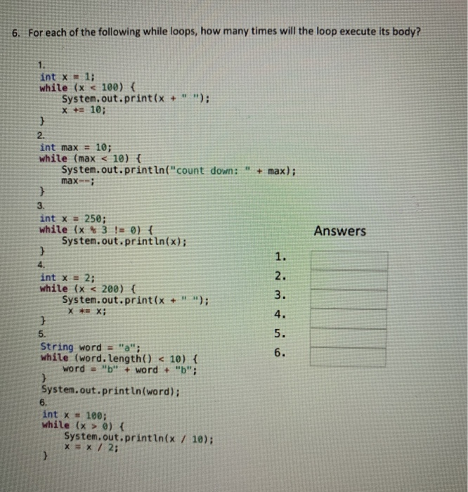 Solved 6. For each of the following while loops, how many | Chegg.com