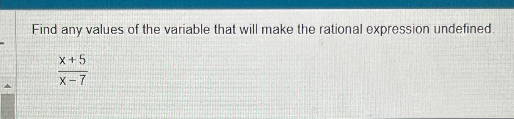 Solved Find any values of the variable that will make the | Chegg.com