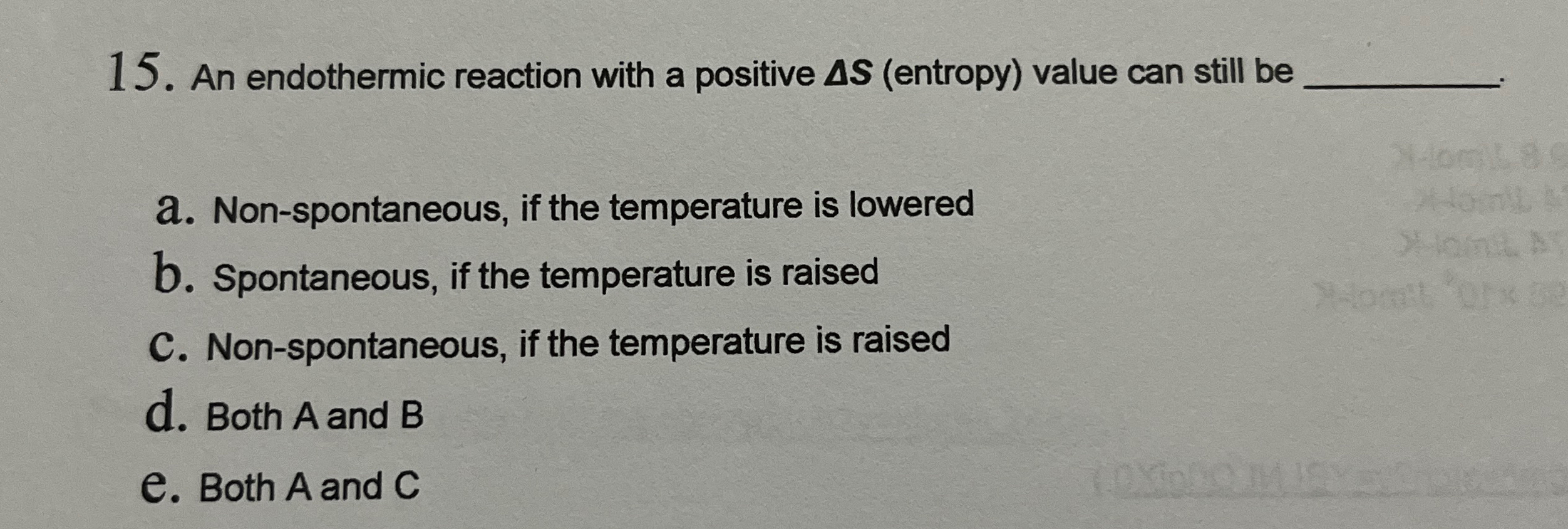 Solved An endothermic reaction with a positive ΔS (entropy) | Chegg.com