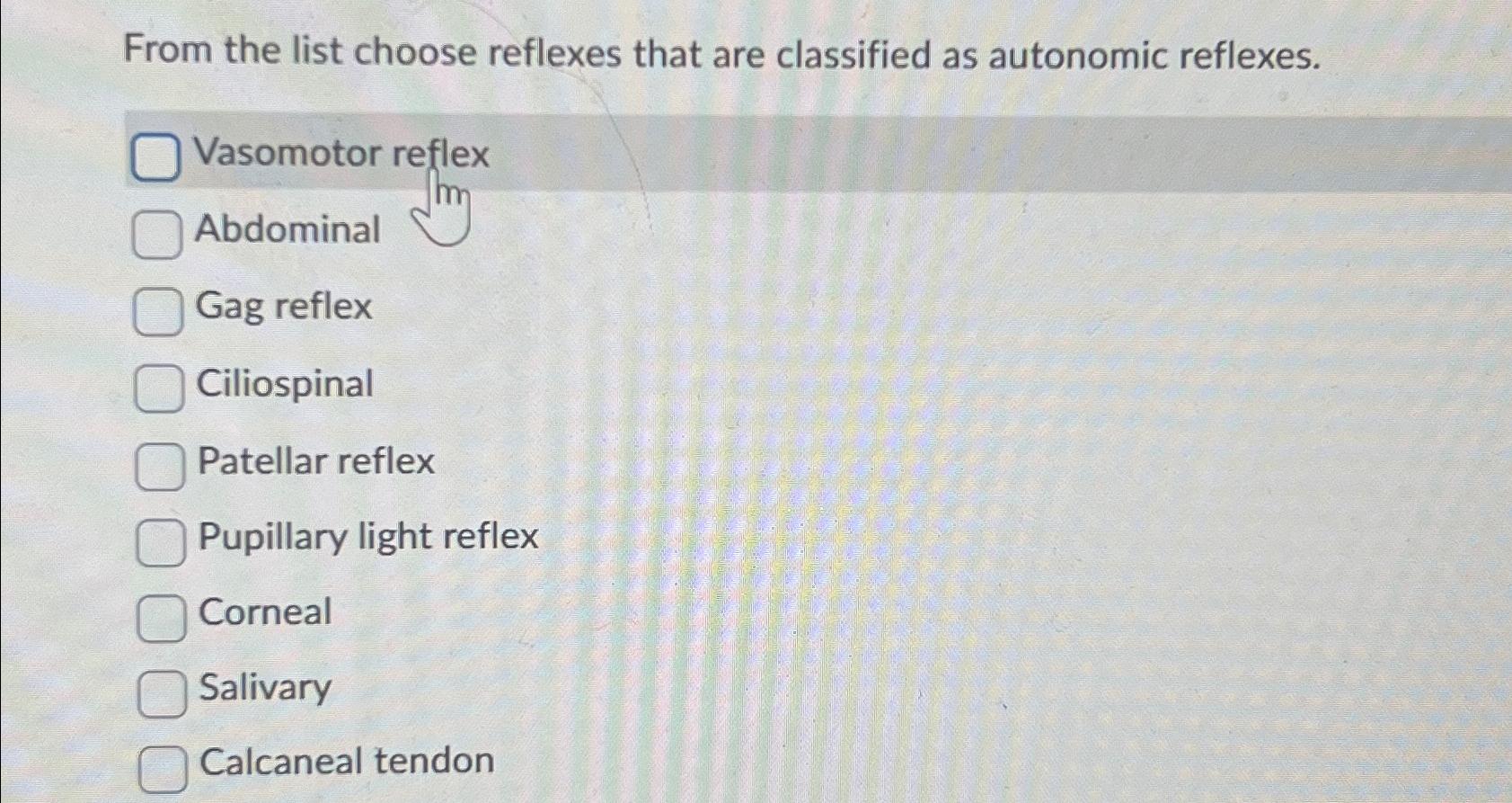 Solved From the list choose reflexes that are classified as | Chegg.com