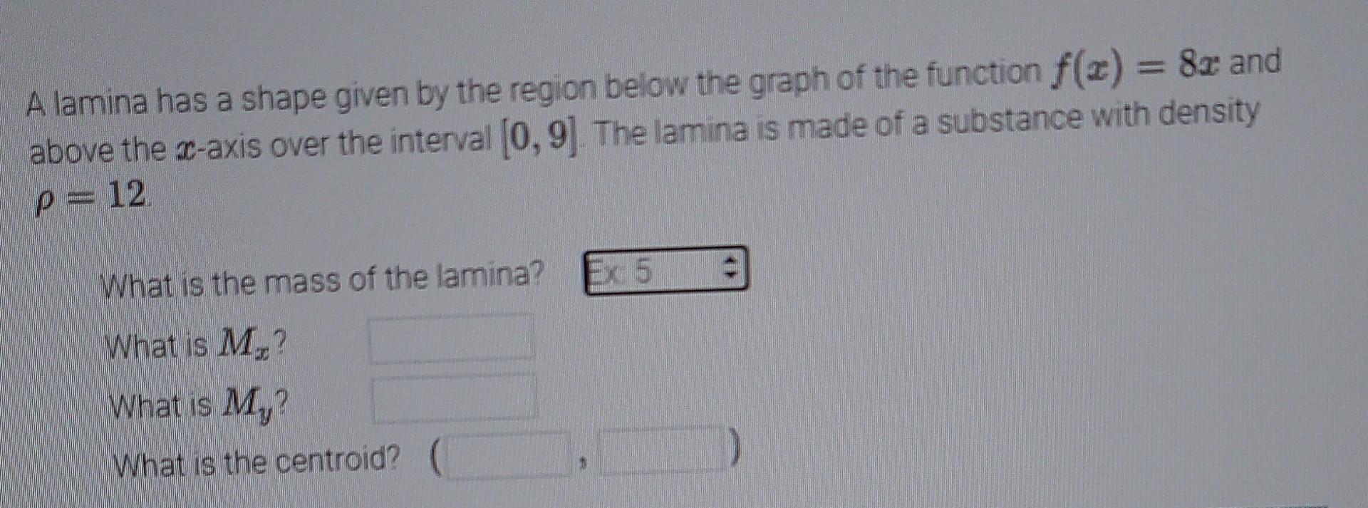 Solved A lamina has a shape given by the region below the | Chegg.com