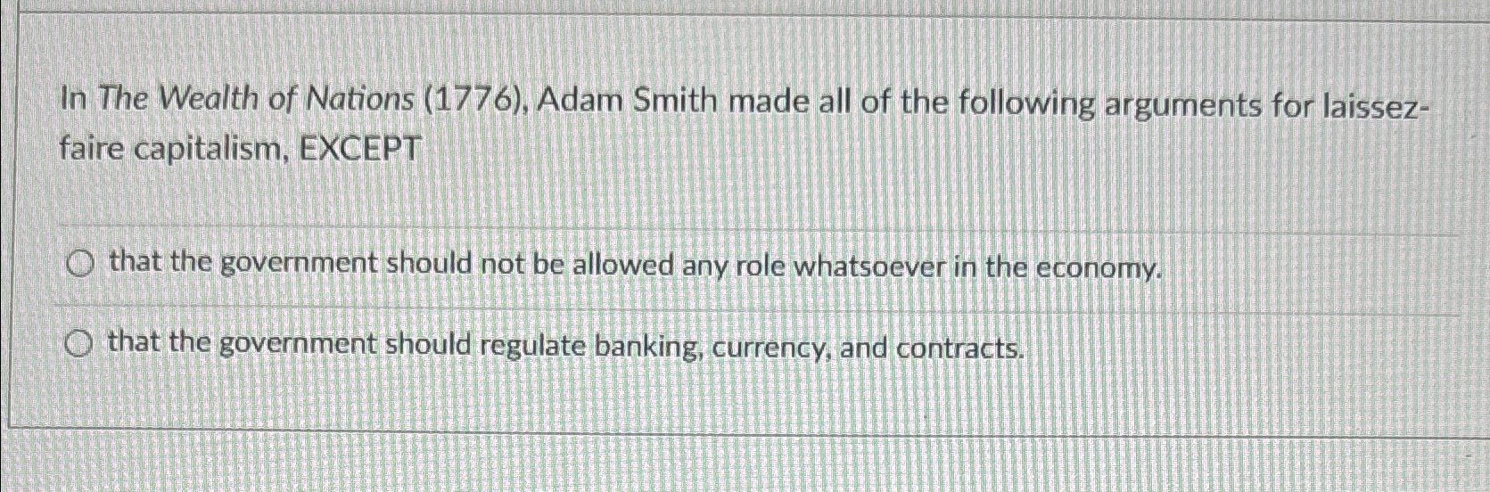 Solved In The Wealth of Nations (1776), ﻿Adam Smith made all | Chegg.com