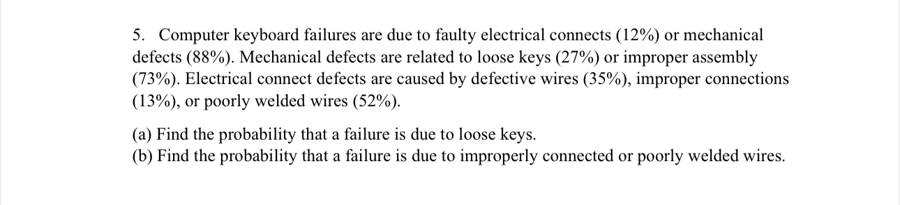 Solved Computer keyboard failures are due to faulty | Chegg.com