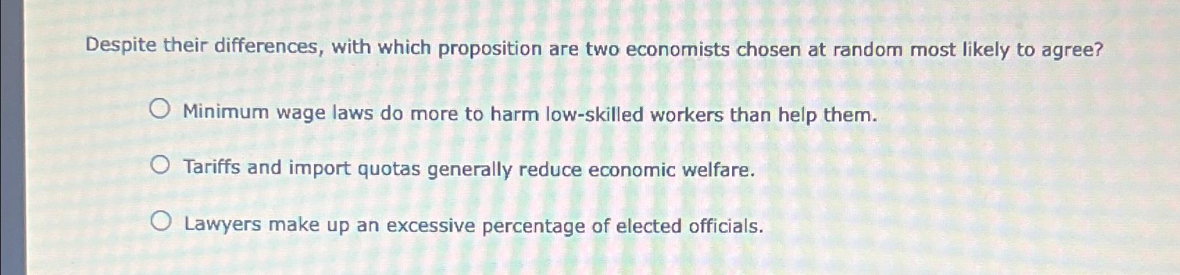 Solved Despite their differences, with which proposition are | Chegg.com