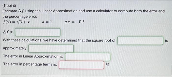 Solved Estimate Δf Using The Linear Approximation And Use A